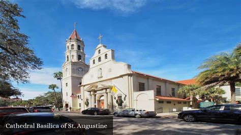 Cathedral Basilica Of St Augustine St Augustine Florida Mass Times