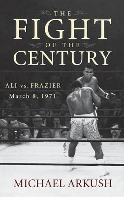 The Fight Of The Century Ali Vs Frazier March 8 1971 By Michael