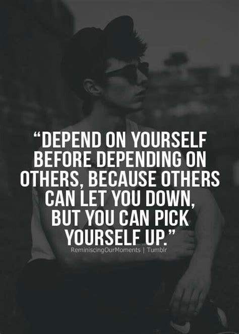 Inspirational Quotes About Dependency Quotesgram