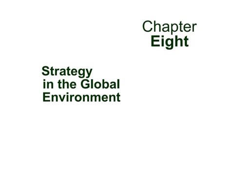 Ch 08 Strategy In The Global Environmentpptx
