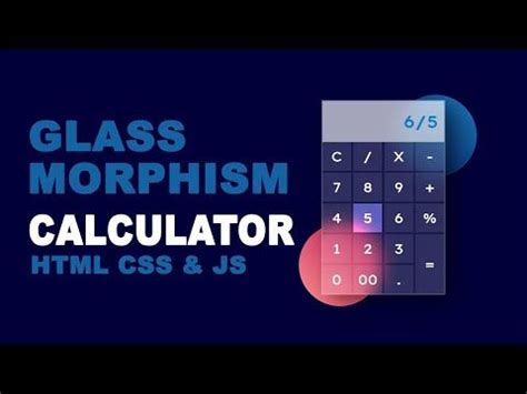 Glass Morphism Calculator How To Create Calculator In Html Css Javascript Glass Morphism Css