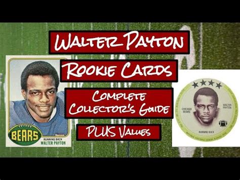 Walter Payton Rookie Card Complete Collectors Guide Youtube