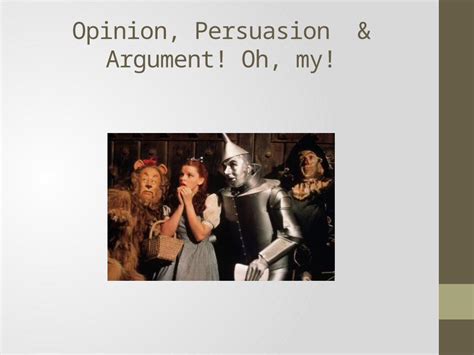 Pptx Opinion Persuasion And Argument Oh My Learning Mini Task What Is The Difference