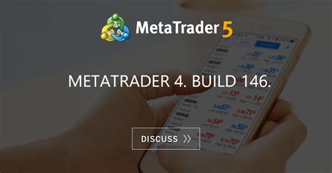 Metatrader 4 Build 146 Metatrader 5 General Mql5 Programming Forum