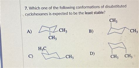 Solved Which One Of The Following Conformations Of