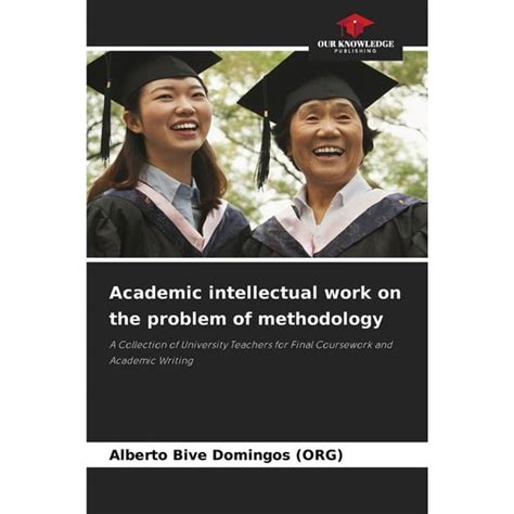 Academic Intellectual Work On The Problem Of Methodology Paperback
