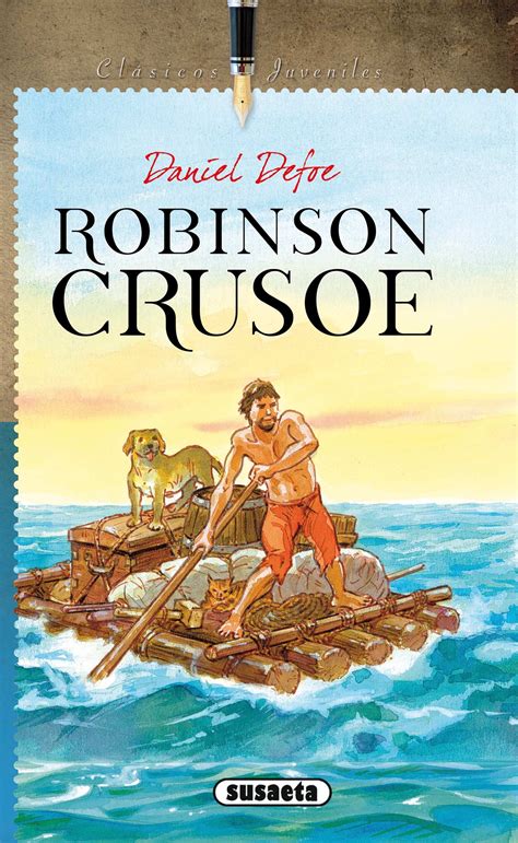 Robinson Crusoé Daniel Defoe Robinson Crusoe Date De Naissance Mtsivc