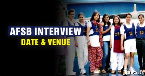 Afsb Interview Dates And Venue Selection Process