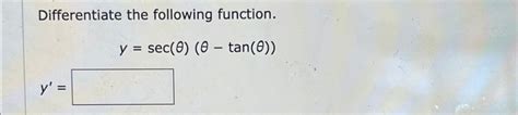 Solved Differentiate The Following Chegg