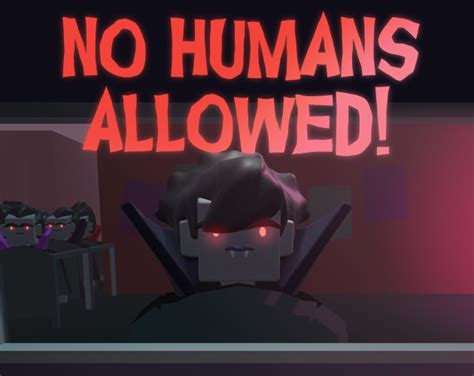 No Humans Allowed By Flaykes Luribb