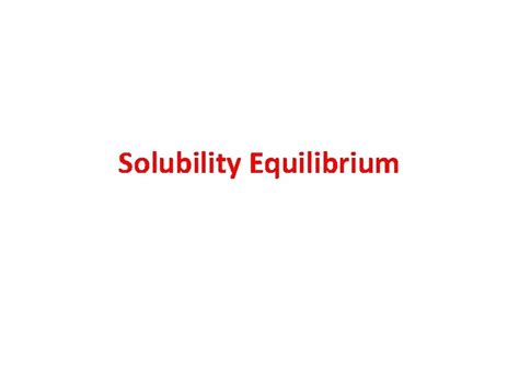 Solubility Equilibrium The Solubility Product Constant Most Salts
