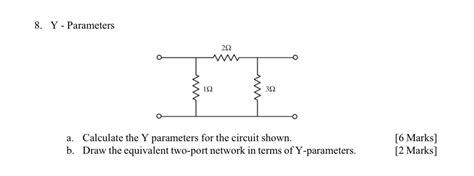 Solved Y parametersa calculate The Y Parameters For The Solved Y parametersa calculate The Y Parameters For The