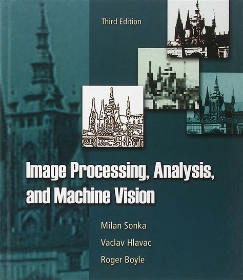 Image Processing Analysis And Machine Vision Sonka Milan Hlavac