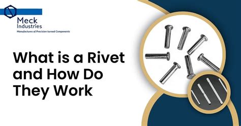 What Is A Rivet And How Do They Work Meck Industries