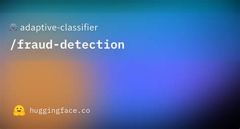 Adaptive Classifierfraud Detection · Hugging Face