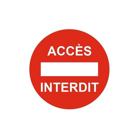 Panneau Accés Interdit Sticker A Moi Etiquette And Autocollant