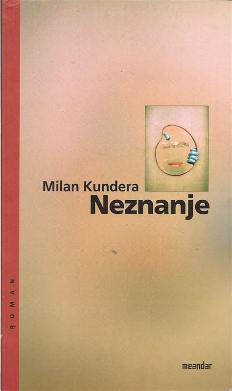 Neznanje Milan Kundera Antikvarijat Stakleni Grad Knjige Prodaja I Otkup