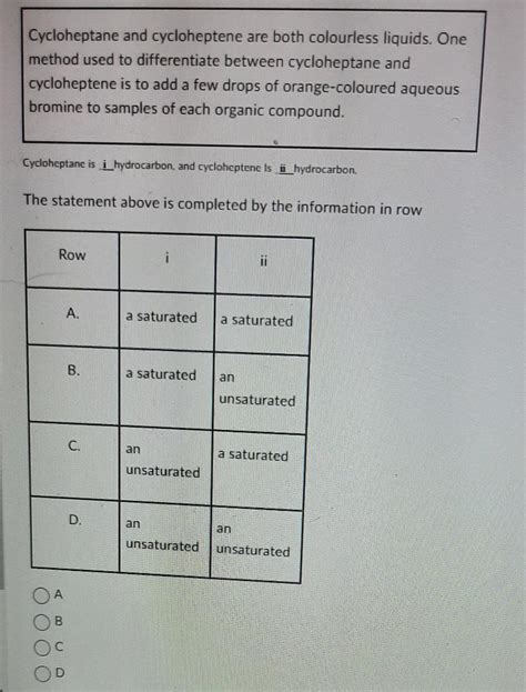 Solved Cycloheptane And Cycloheptene Are Both Colourless