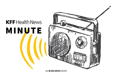 Listen To The Latest Kff Health News Minute Kff Health News
