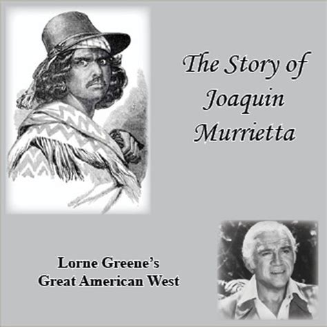The Story Of Joaquin Murrietta Lorne Greene Qobuz