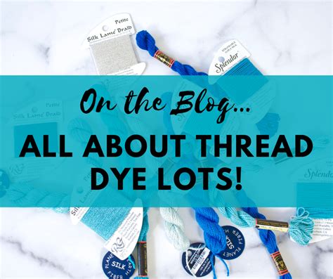 All About Thread Dye Lots Needlepointcom