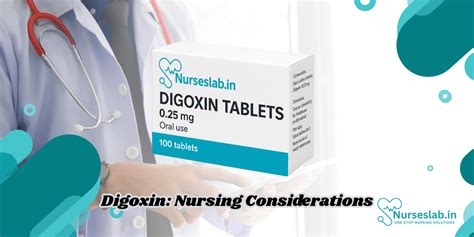 Digoxin Nursing Considerations Interventions And Health Education