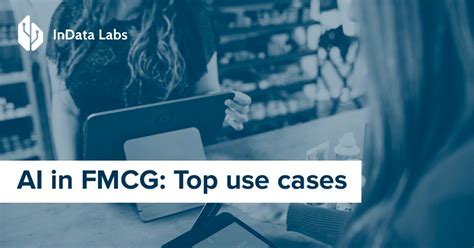 Ai In Fmcg Big Overview Indata Labs