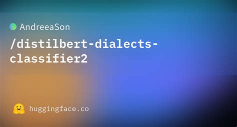 Andreeasondistilbert Dialects Classifier2 · Hugging Face