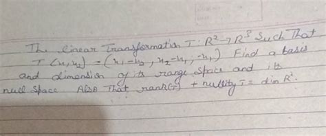 il linear transformation t r2→r3 such that t x1 x2 x1 −x2 x2 −x1 −