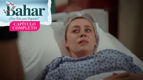 Bahar Capítulo 28 ¡bahar En Peligro Por Su Salud Chilevisión