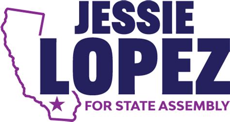 About Jessie Lopez Jessie Lopez For California State Assembly