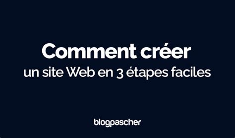comment créer un site web en 3 étapes faciles