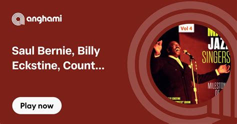 Saul Bernie Billy Eckstine Count Basie Frank Wess Joe Newman Snooky Young Thad Jones