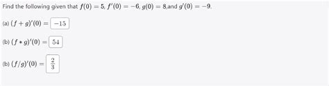 solved find the following given that f 0 5 f′ 0 −6 g 0 8