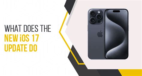 Know About The New Ios 17 Update Know About The New Ios 17 Update