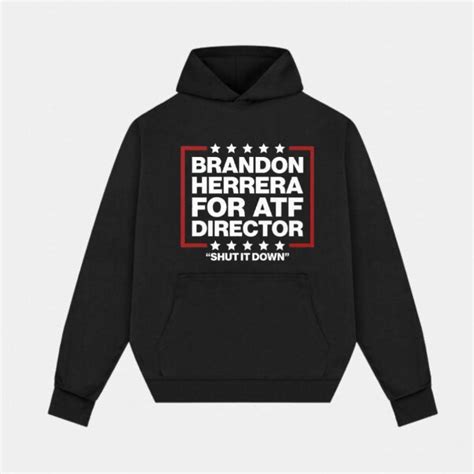 Brandon Herrera For Atf Director Shut It Down Shirt Clothingmuse