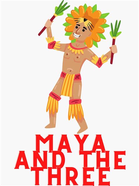 Maya And The Three Sticker Sticker For Sale By Zakstore12 Redbubble