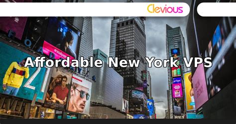 Affordable New York Vps Ideal For E Commerce And Trading Clevious