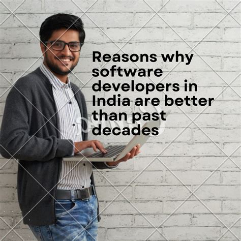 Reasons Why Software Developers In India Are Better Than In Past