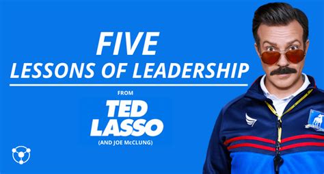 Five Lessons Of Leadership From Ted Lasso Floodgate Medical