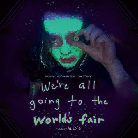 ‎were All Going To The Worlds Fair Original Motion Picture