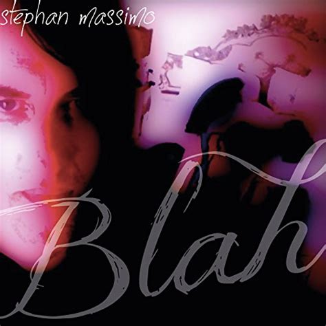 Play Blah By Stephan Massimo On Amazon Music