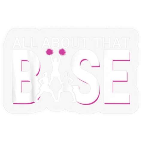 All About That Base Funny Cheerleading Cheer Chris Sold By Alexander