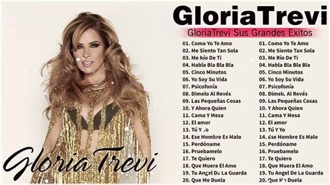 Descubre Las Mejores Canciones De Gloria Trevi Un Recorrido Por Sus