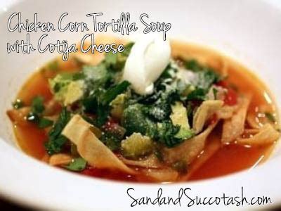Chicken And Corn Tortilla Soup With Tomatillos And Cotija Cheese Sand
