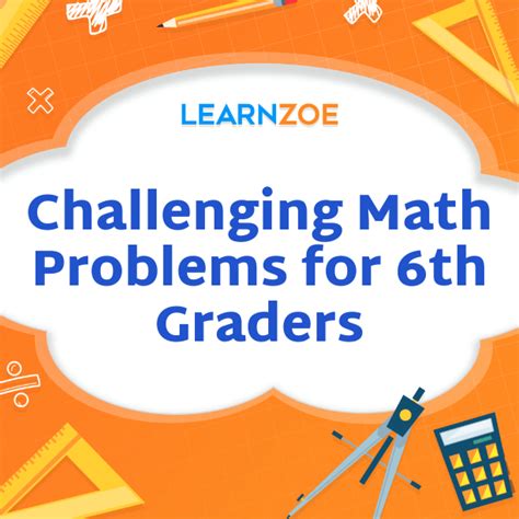 Challenging Math Problems For 6th Graders Learn Zoe