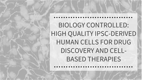 Biology Controlled High Quality Ipsc Derived Human Cells For Drug… Bioserve A Reprocell Company