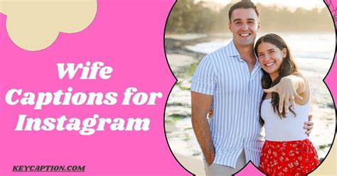 300 Heartfelt Wife Captions For Instagram Full Of Love And Emotion