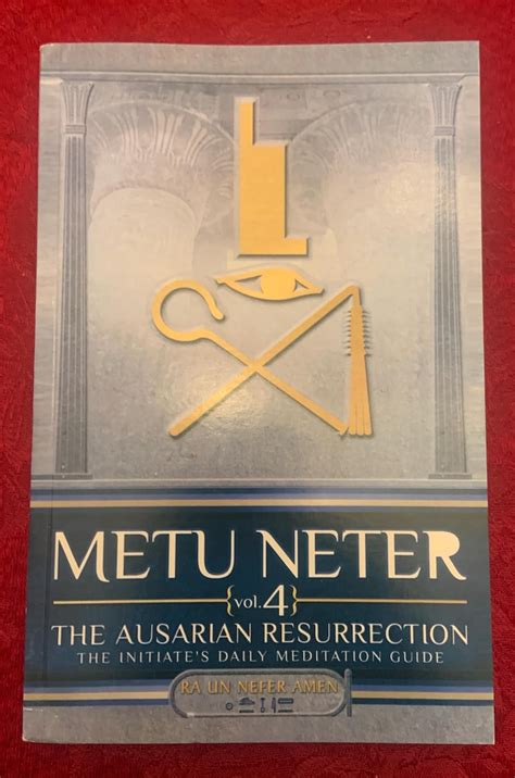 Rare Metu Neter The Ausarian Resurrection The Initiates Daily Meitation Guide Vol 4 By Ra Ur