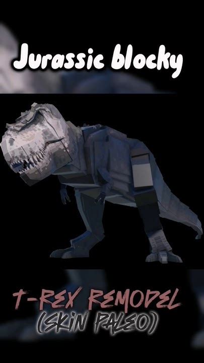 Tout Les Nouveau Skins Du T Rex Remodel Dévoilé Jurassic Blocky